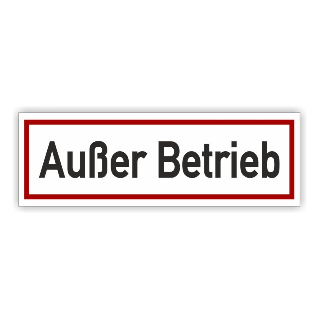 Hinweisschild Außer Betrieb - PrintEngel